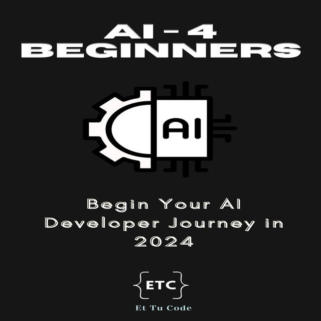 AI for beginners: Begin your AI developer journey in 2024 - Audiobook ...