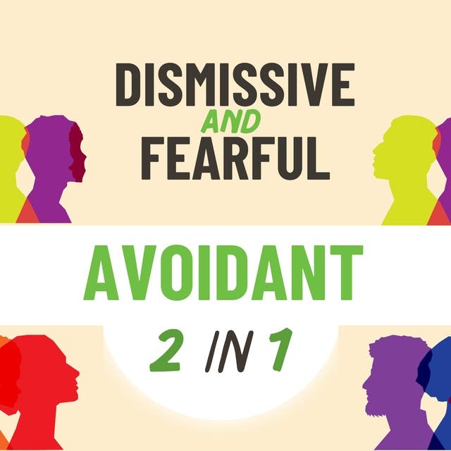 Fearful and Dismissive Avoidant: A Dual Workbook to Help Both Avoidant ... Fearful and Dismissive Avoidant: A Dual Workbook to Help Both Avoidant ...