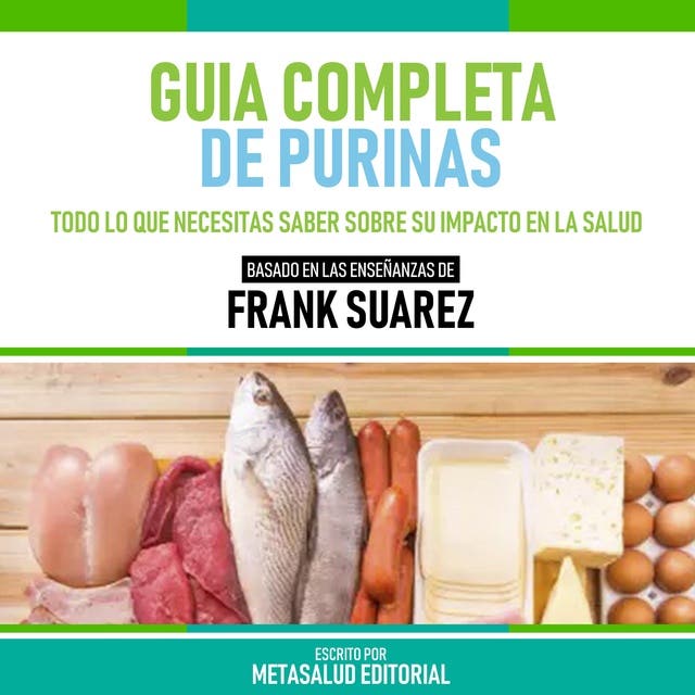 Guia Completa De Purinas - Basado En Las Enseñanzas De Frank Suarez ... Guia Completa De Purinas - Basado En Las Enseñanzas De Frank Suarez ...