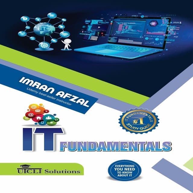 IT Fundamentals : Everything you need to know about IT: A Comprehensive ...