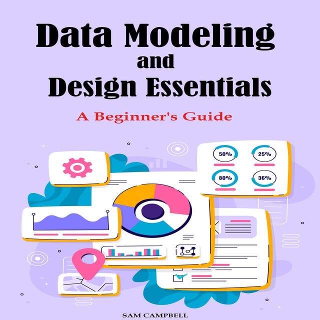 Data Modeling and Design Essentials: A Beginner's Guide - Audiobook ...