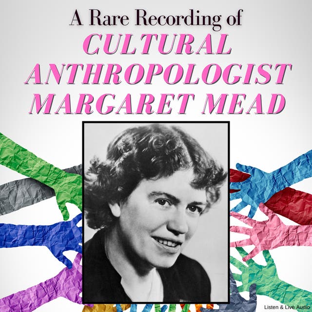 A Rare Recording of Cultural Anthropologist Margaret Mead - Livre audio ...