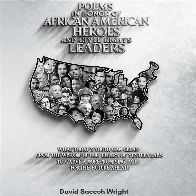 POEMS IN HONOR OF AFRICAN AMERICAN HEROES AND CIVIL RIGHTS LEADERS ... POEMS IN HONOR OF AFRICAN AMERICAN HEROES AND CIVIL RIGHTS LEADERS ...